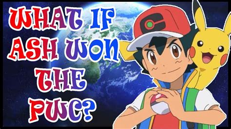 What If Ash Won The Pokemon World Tournament Teaser Trailer Youtube