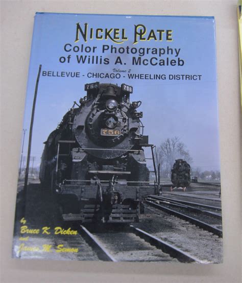 Nickel Plate Color Photography Of Willis A Mccaleb Vol 2 Bellevue