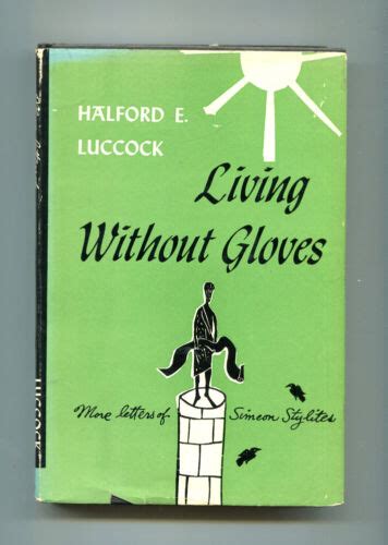 Living Without Gloves By Halford E Luccock Hardcover In Dust Jacket Ebay