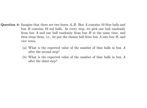 Solved 4 Imagine That There Are Two Boxes A B Box A Chegg Com