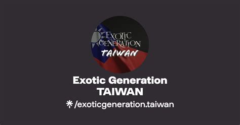 Exotic Generation Taiwan Instagram Linktree