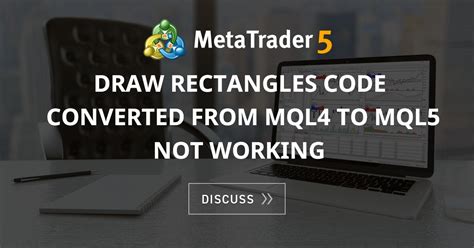Draw Rectangles Code Converted From Mql4 To Mql5 Not Working Rectangles Expert Advisors And