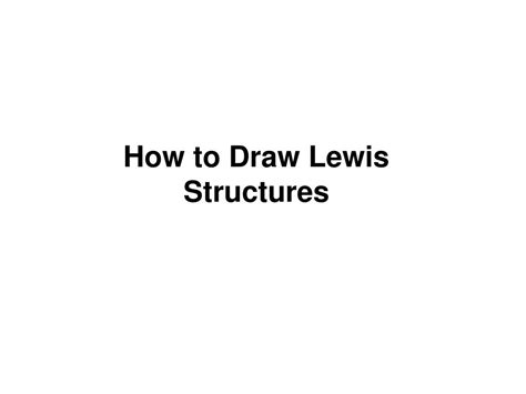 Ppt How To Draw Lewis Structures Powerpoint Presentation Free Download Id