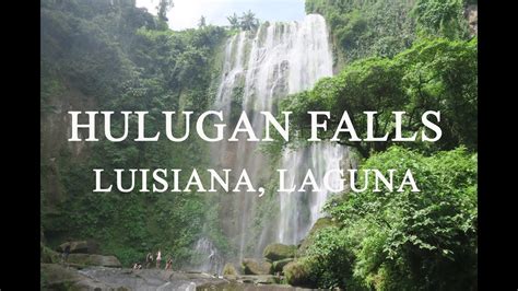 Hulugan Falls Luisiana Laguna Youtube