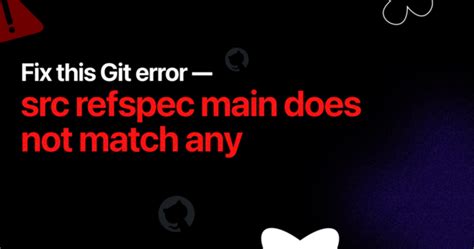 Resolving Git Push Error Src Refspec Master Does Not Match Dataops