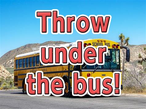 Often Asked What Does Throw Under The Bus Mean Upquzq