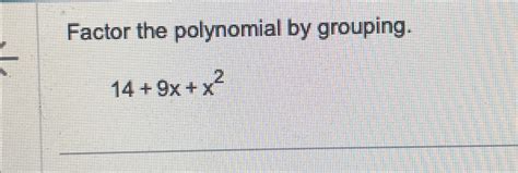 Solved Factor The Polynomial By Grouping149xx2