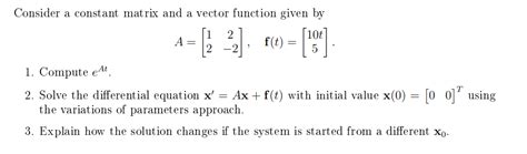 Solved Consider A Constant Matrix And A Vector Function Chegg