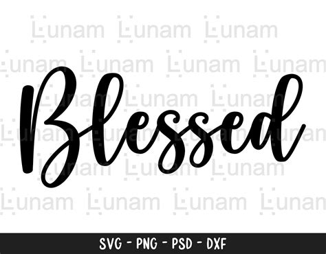 Blessed Svg Blessed Word Svg Blessed Cut File Blessed Word Cut File