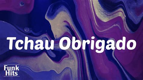 Lyrics Tchau Obrigado Mc Ryan Sp Youtube