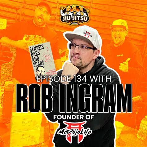 Rob Ingram From Mcdojo Life Jjd Ep 134 Jiu Jitsu Dummies Podcast