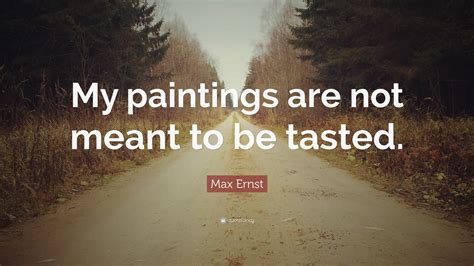Max Ernst Quotes 16 Wallpapers Quotefancy