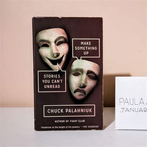 Make Something Up Stories You Cant Unread Chuck Palahniuk Short