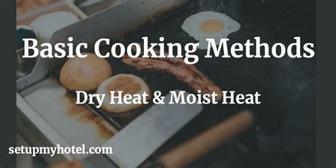 Sop Kitchen Fandb Production Cooking Methods Dry Heat And Moist