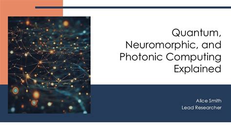 Quantum Neuromorphic And Photonic Computing Explained Ppt Information At