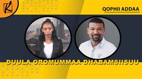 Duula Oromummaa Dhabamsiisuu Kello Media Mudde 5 2022 Youtube