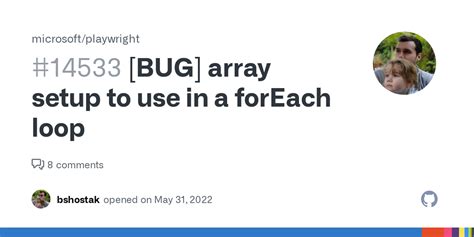 Bug Array Setup To Use In A Foreach Loop · Issue 14533 · Microsoftplaywright · Github