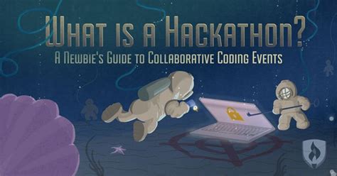 What Is A Hackathon A Newbie S Guide To Collaborative Coding Hackathon Coding Newbie