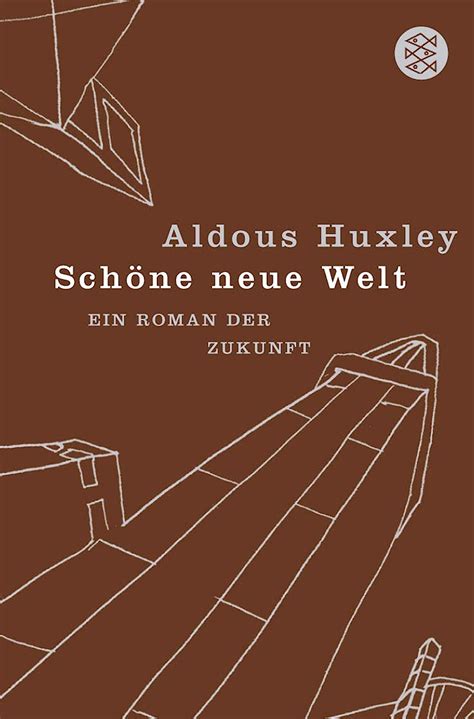 Schöne Neue Welt Ein Roman Der Zukunft Huxley Aldous Amazon De Bücher