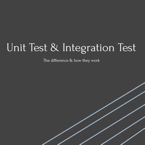 Whats The Difference Between Unit Testing And Integration Testing