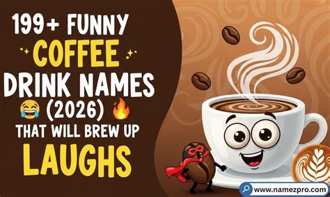 Funny Coffee Drink Names 199 Ultimate List 2026