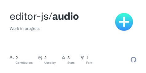 GitHub Editor Js Audio Work In Progress