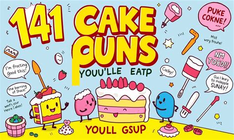141 Cake Puns Youll Eat Up Punsz
