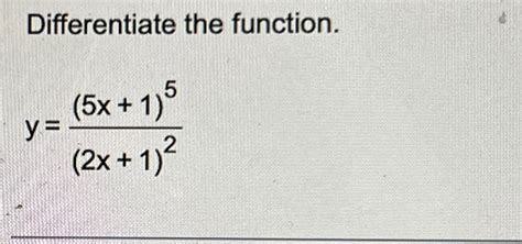 Solved Differentiate The Functiony5x152x12