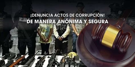 ¡denuncia Actos De Corrupción De Manera Anónima Y Segura Alerta Chiapas