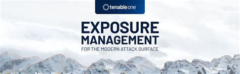暴露风险管理： 我们的现代攻击面保护愿景 如何利用暴露风险管理保护现代攻击面 Tenable®