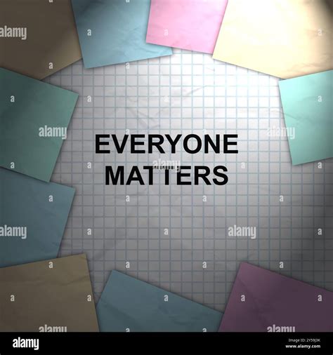 Everyone Matters Words Written On Ripped Paper Piece With Background Conceptual Everyone