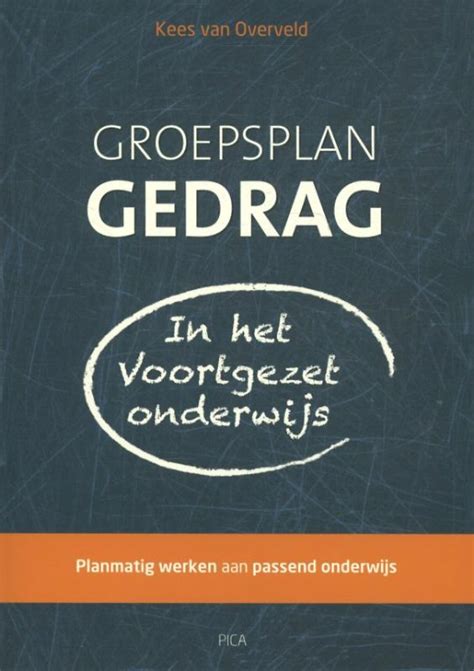 Groepsplan Gedrag In Het Voortgezet Onderwijs Door Kees Van Overveld