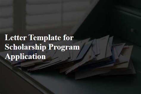 Letter Template For Scholarship Program Application Free Samples In