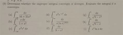 Solved 9 Determine Whether The Improper Integral Converges