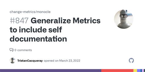 Generalize Metrics To Include Self Documentation Issue Change Metrics Monocle GitHub