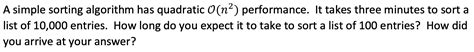 Solved A Simple Sorting Algorithm Has Quadratic On
