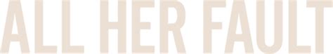 All Her Fault Tv Series 2025 Logos — The Movie Database Tmdb