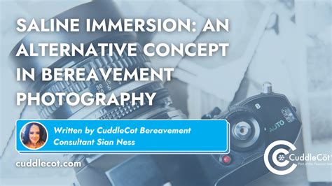 Saline Immersion An Alternative Concept In Bereavement Photography
