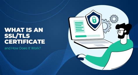 What Is An Ssl Tls Certificate And How Does It Work