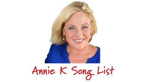 Annie K Song List