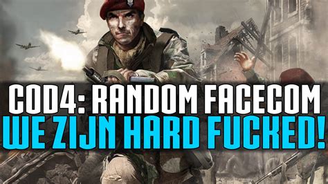 Cod4 Random Facecom 47 We Zijn Fucked Youtube