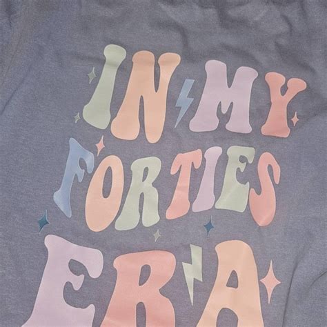 Comfort Colors® In My Forties Era Shirt Custom 40th Birthday Party