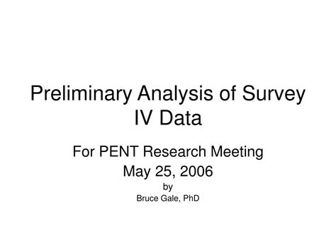 Ppt Preliminary Analysis Of Survey Iv Data For Pent Research Meeting