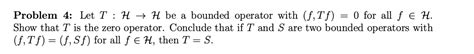 Solved Problem Let T HH Be A Bounded Operator With Chegg