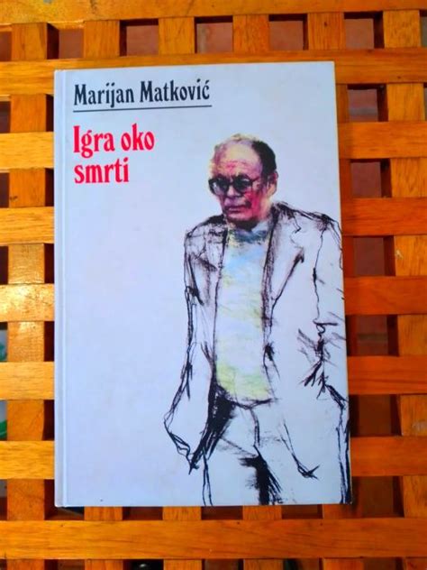 Marijan Matković Igra Oko Smrti Zagreb 2001 Izvrsno Stanje