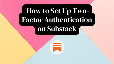 How To Set Up Two Factor Authentication On Substack