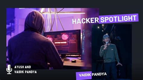 Interview With Vaidik Pandya Cyberbug Security Founder Asecurity Posted On The Topic Linkedin