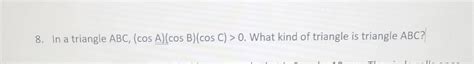 solved 8 in a triangle abc cosa cosb cosc 0 what kind