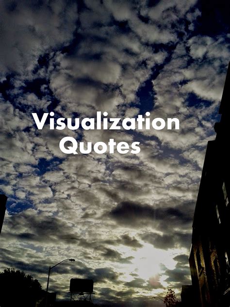 Quotes About Visualization Quotesgram