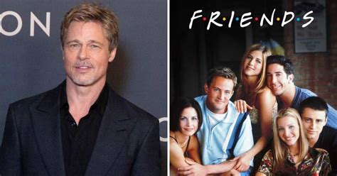 Brad Pitts ‘friends Cameo Raised Several Eyebrows — And It Wasnt